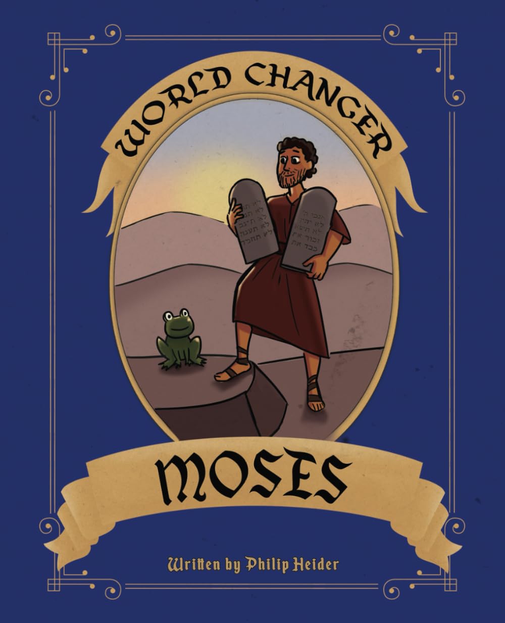 World Changer Moses: A Children's Book About Moses And How He Changed ...