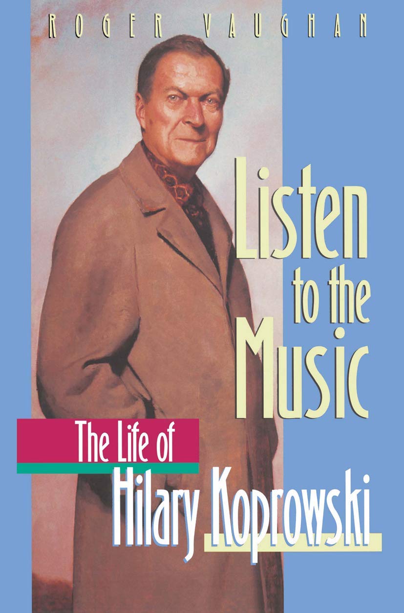 Listen to the Music: The Life of Hilary Koprowski: 9780387988498 ...