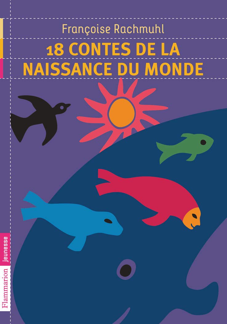 Amazon.com: 18 contes de la naissance du monde: 9782081242197: Rachmuhl ...