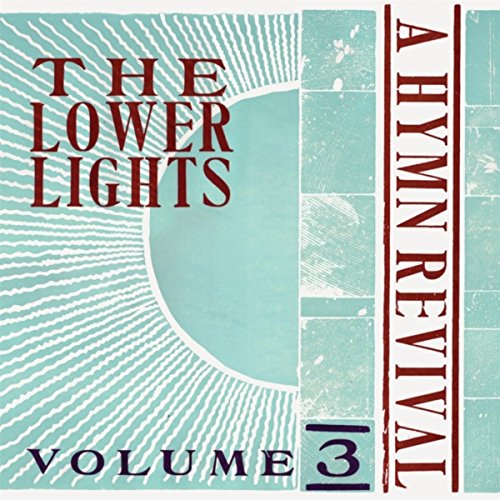 Amazon.com: A Hymn Revival, Vol. 3 : The Lower Lights: Digital Music