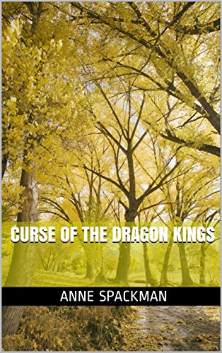 Curse of the Dragon Kings - Kindle edition by Spackman, Anne. Children ...