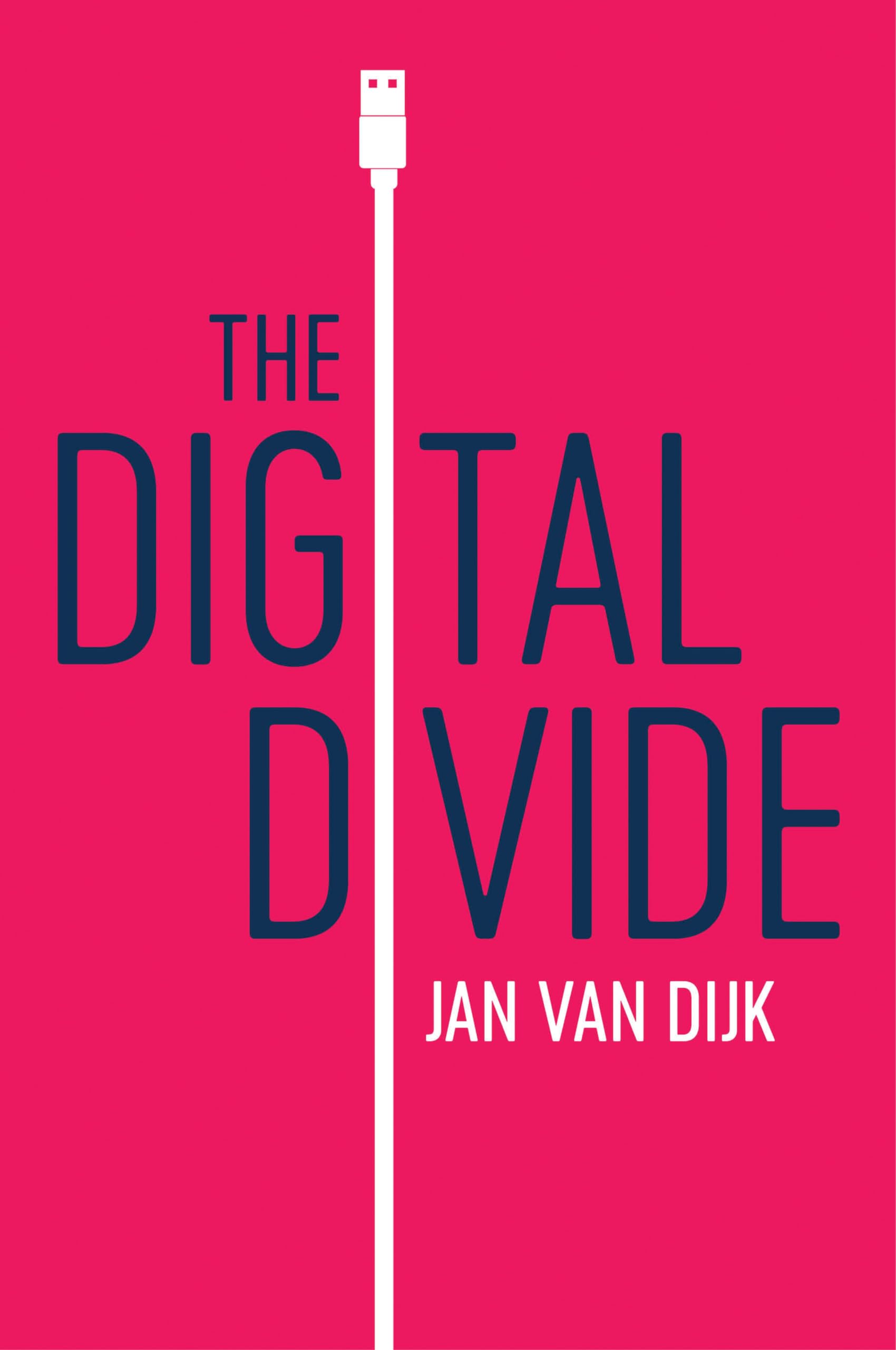The Digital Divide: Amazon.co.uk: van Dijk, Jan: 9781509534456: Books