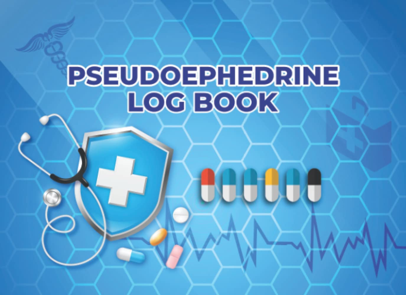 Pseudoephedrine Log Book: A Logbook For Recording The Purchase Of ...