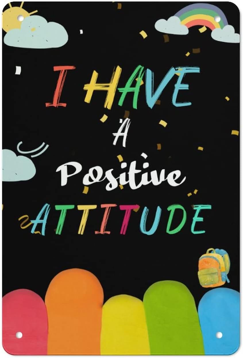 Amazon.com: WengBeauty I Have A Positive Attitude Tin Sign, First Day ...
