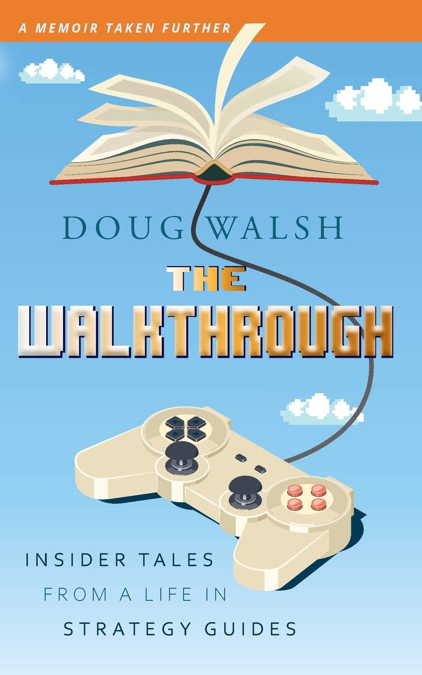Amazon.com: The Walkthrough: Insider Tales from a Life in Strategy ...