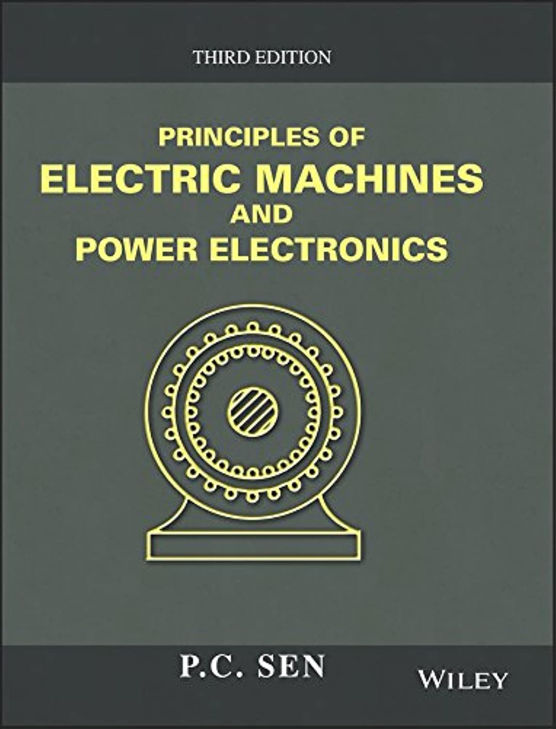 Principles of Electric Machines and Power Electronics: Sen, P. C ...