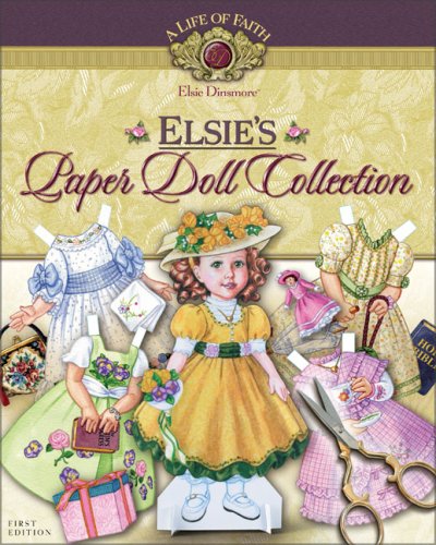 Elsie's Paper Doll Collection (Life of Faith Elsie Dinsmore ...