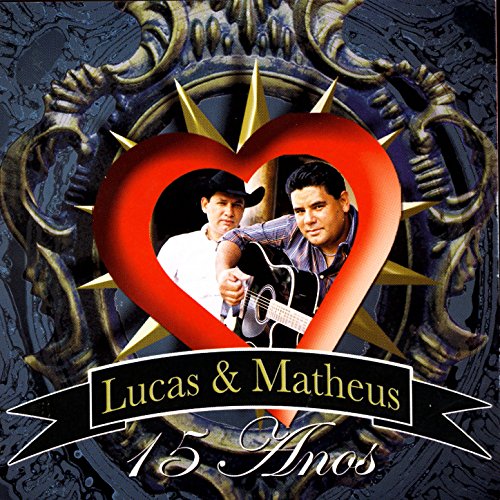Play 15 Anos by Lucas & Matheus on Amazon Music