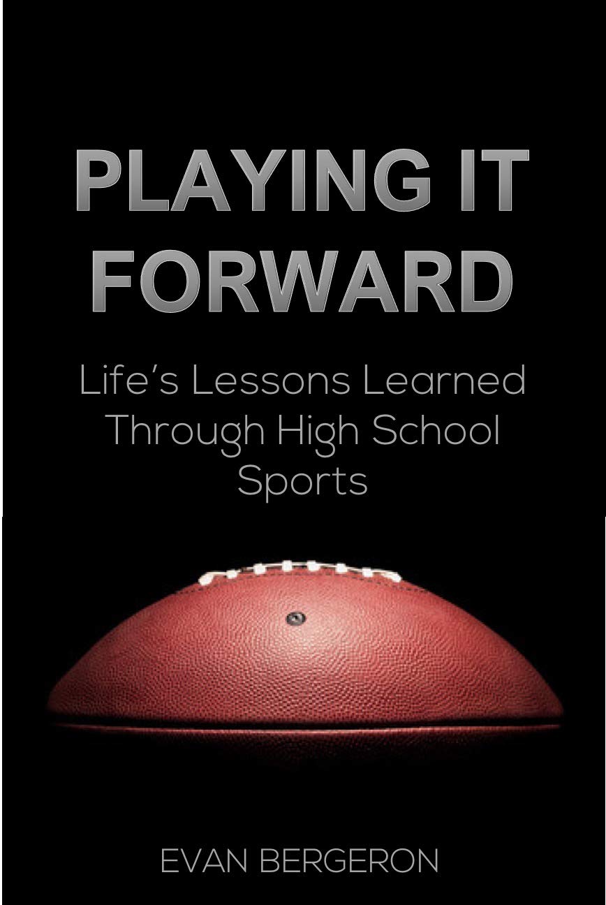 Amazon.com: Playing It Forward Life’s Lessons Learned Through High ...