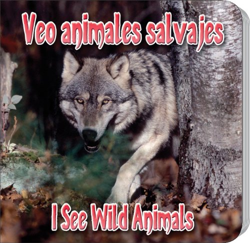 Veo Animales Salvajes / I See Wild Animals (Spanish and English Edition ...