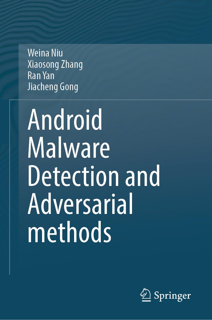 Buy Android Malware Detection And Adversarial Methods Book Online At