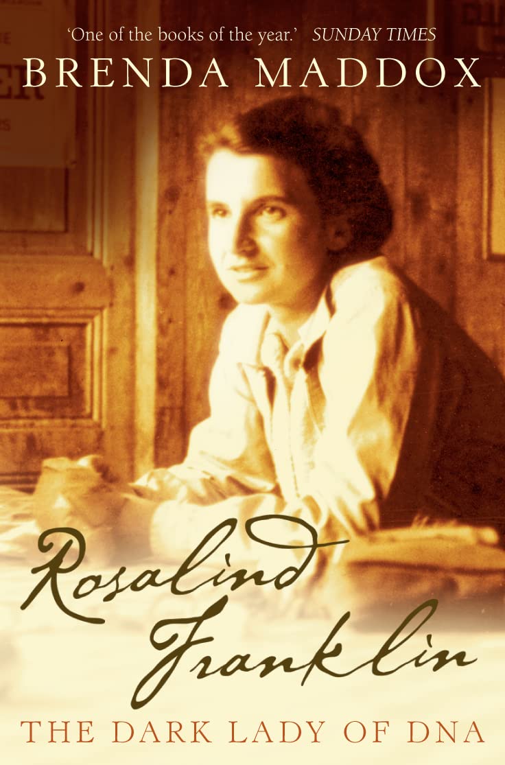 Rosalind Franklin: The Dark Lady of DNA: The powerful historical ...