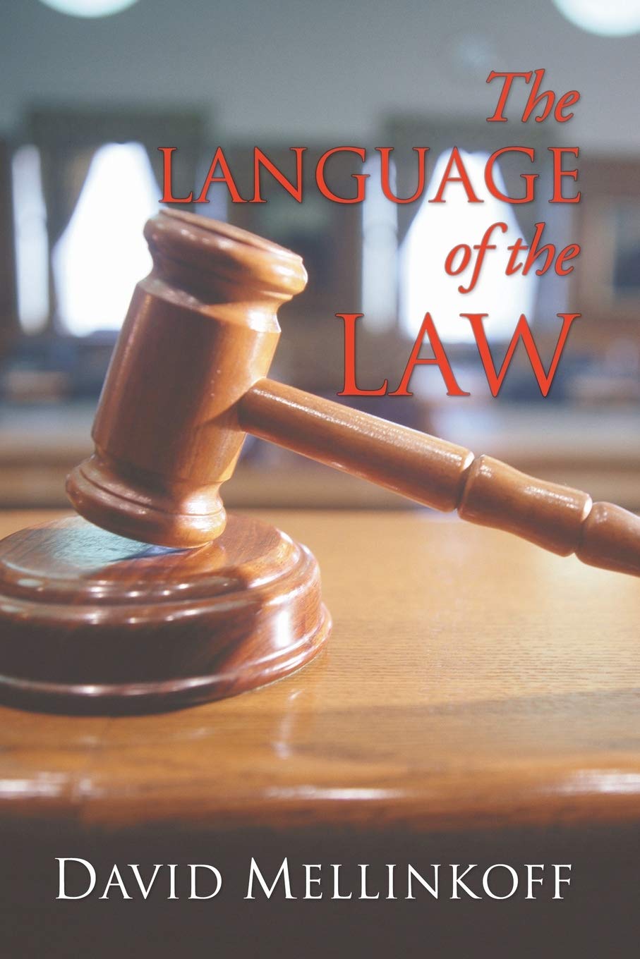 The Language of the Law: Mellinkoff, David: 9781592446902: Amazon.com ...