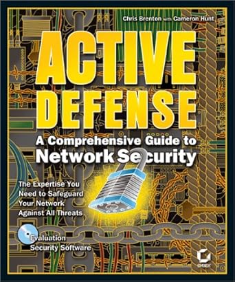 Active Defense: A Comprehensive Guide to Network Security ...