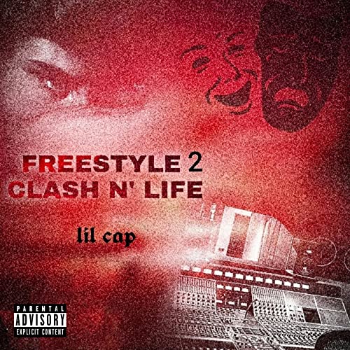 Play Freestyle Clash n' Life 2 by Lil Cap on Amazon Music Unlimited