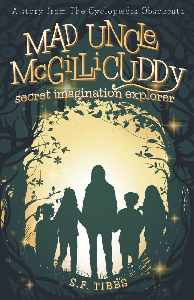 Mad Uncle McGillicuddy, Secret Imagination Explorer (Stories from The ...