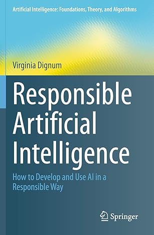 Amazon.com: Responsible Artificial Intelligence: How to Develop and Use AI in a Responsible Way ...