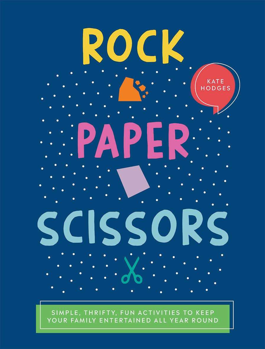Rock, Paper, Scissors: Simple, Thrifty, Fun Activities to Keep Your ...