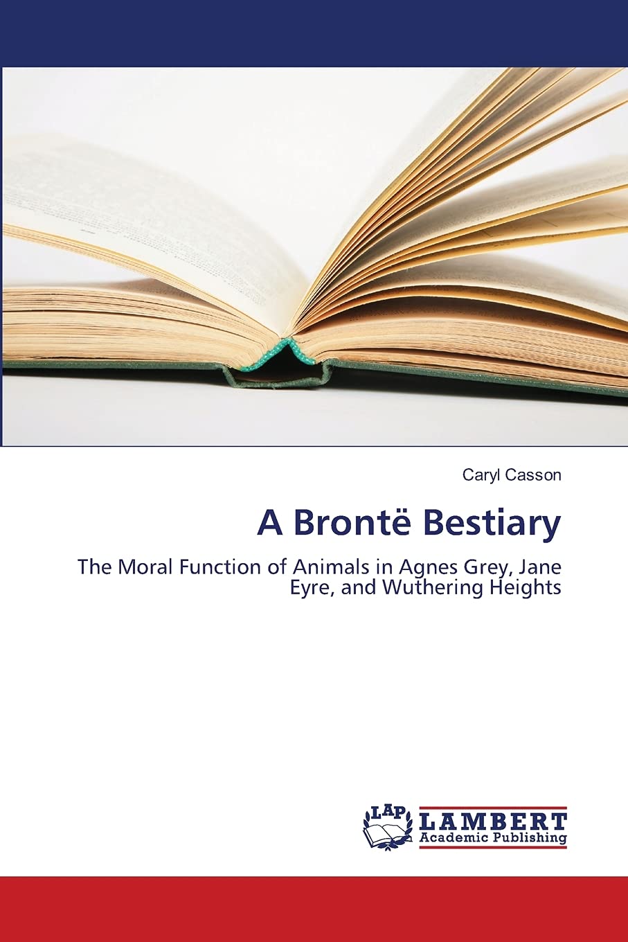 A Brontë Bestiary: The Moral Function of Animals in Agnes Grey, Jane ...