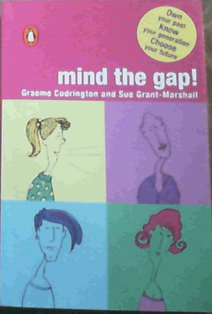 Mind the Gap: Codrington, Graeme, Grant-Marshall, Sue: 9780143024453: Amazon.com: Books