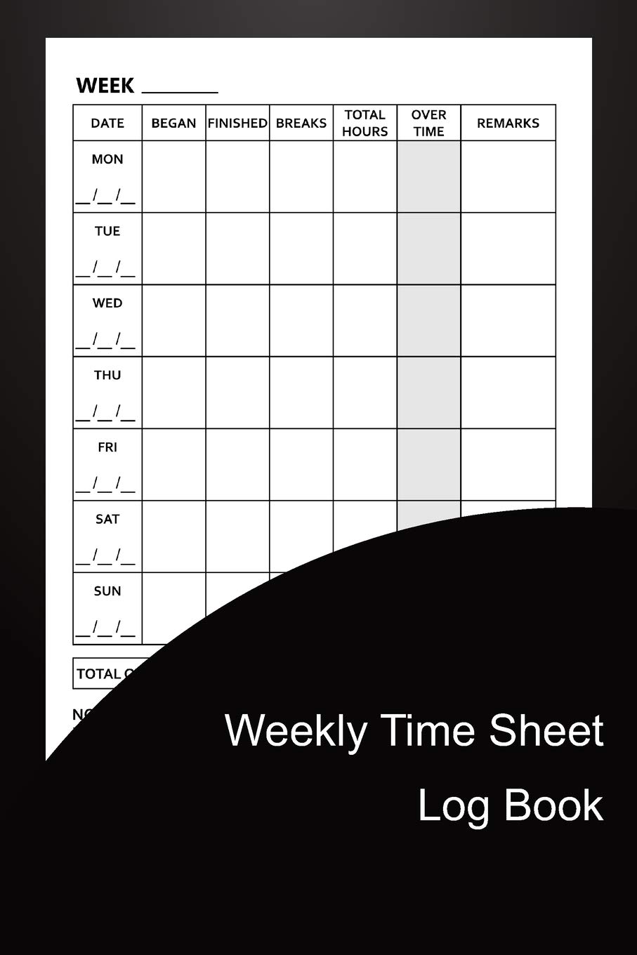 Amazon.com: Weekly Time Sheet Log Book: Daily Logbook Organize to Track ...