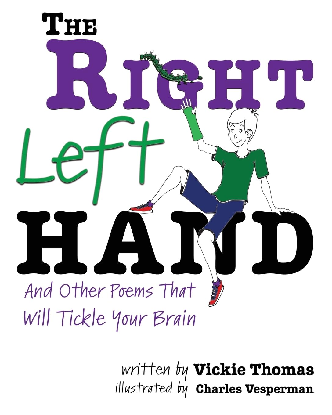 The Right Left Hand: And Other Poems That Will Tickle Your Brain ...