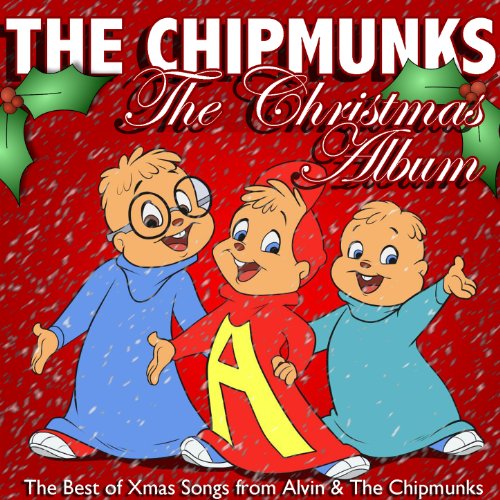 The Christmas Album: The Best of Xmas Songs from Alvin & The Chipmunks ...