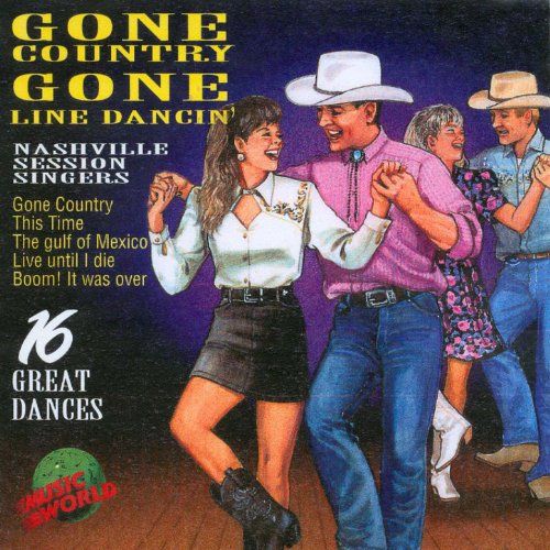 Amazon.com: Gone Country, Gone Line Dancin' : Nashville Session Singers ...