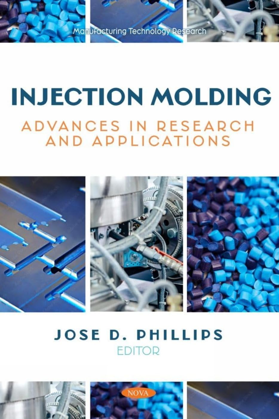 Injection Molding: Advances in Research and Applications: Phillips ...