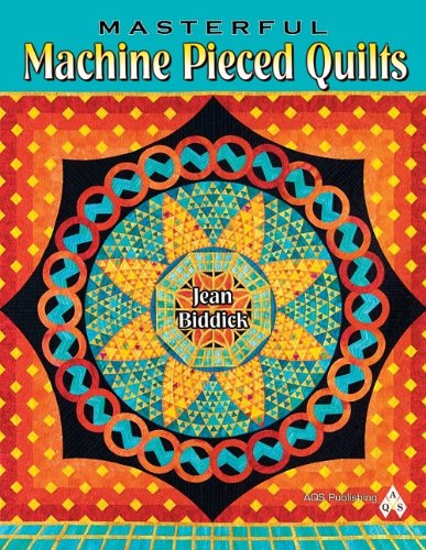 Masterful Machine Pieced Quilts: Biddick, Jean: 9781574326598: Amazon ...