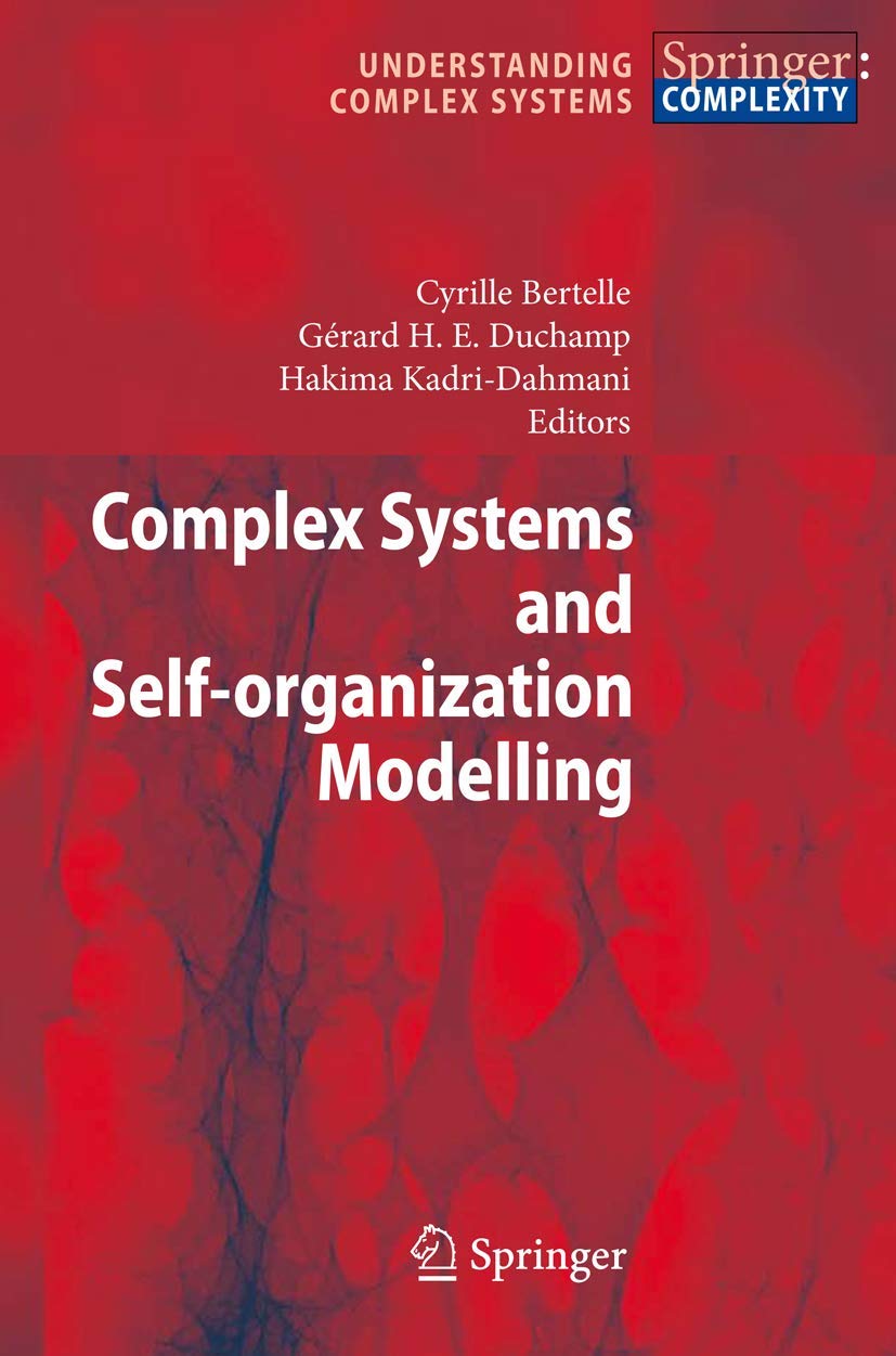 Complex Systems and Self-organization Modelling (Understanding Complex ...