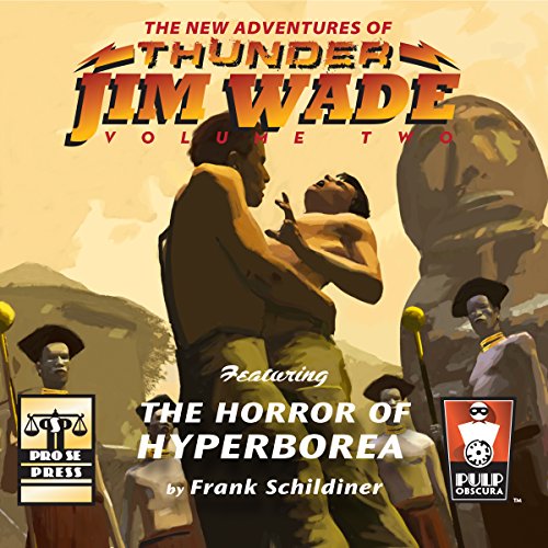 The Horror of Hyperborea: The New Adventures of Thunder Jim Wade ...