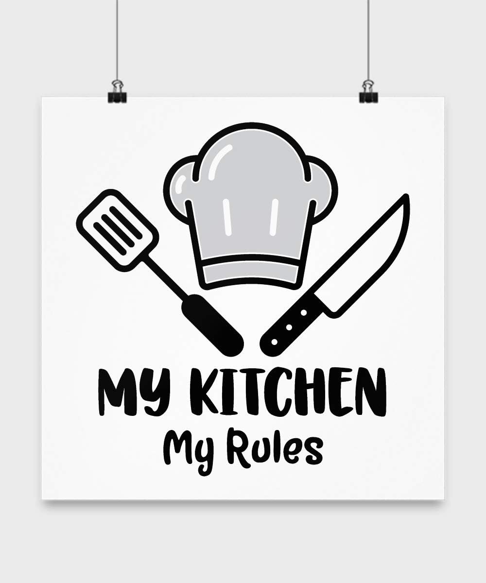 Amazon.com: RDP Designs My Kitchen My Rules 16" x 16" Poster: Posters ...