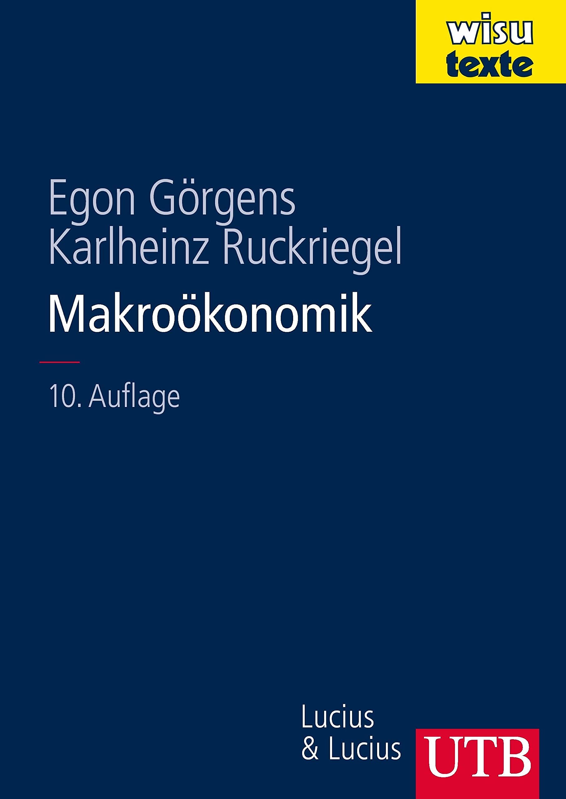 Makroökonomik - Görgens, Egon, Ruckriegel, Karlheinz - Amazon.de: Bücher