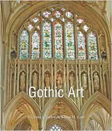 Medieval Art: Romanesque Art - Gothic Art (987-1489) (The Must): Charles, Victoria, Carl, Klaus ...