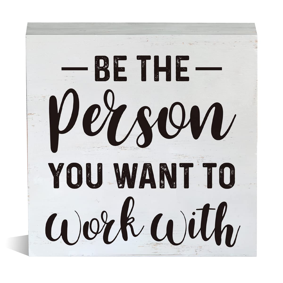 Amazon.com: Farmhouse Be the Person You Want to Work with Wooden Box ...