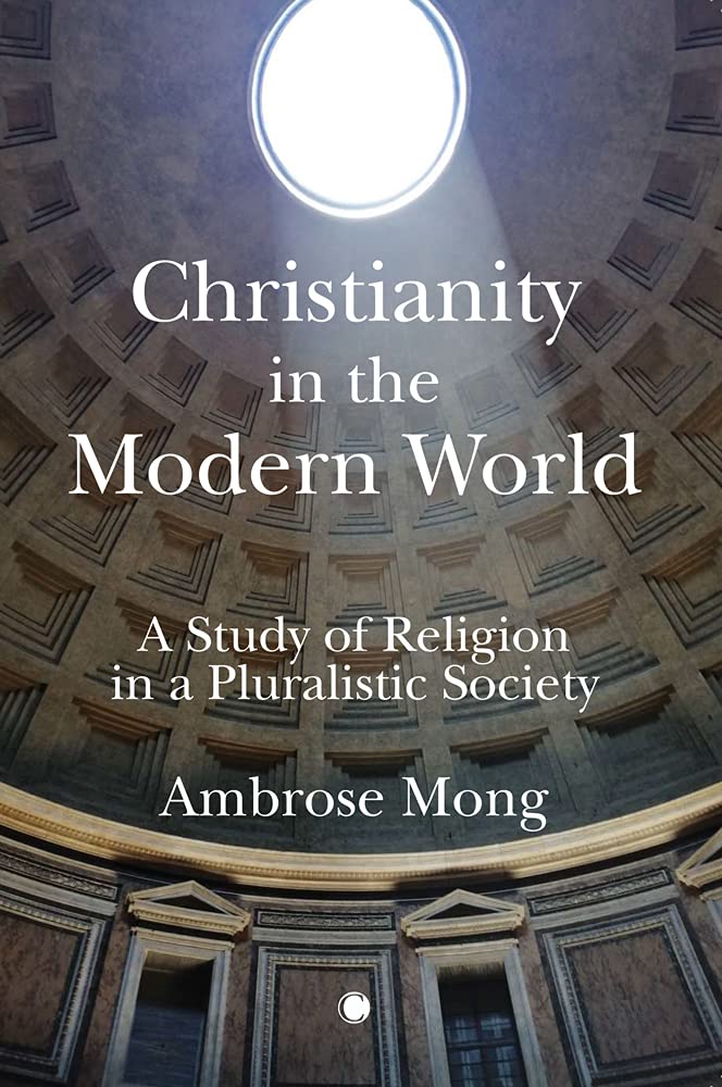 Christianity in the Modern World: A Study of Religion in a Pluralistic ...