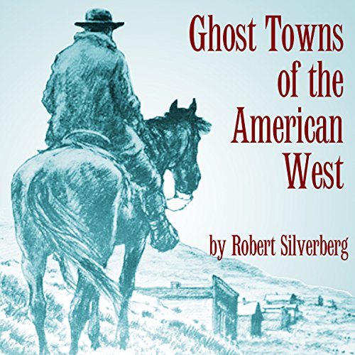 Amazon.com: Ghost Towns of the American West (Audible Audio Edition ...