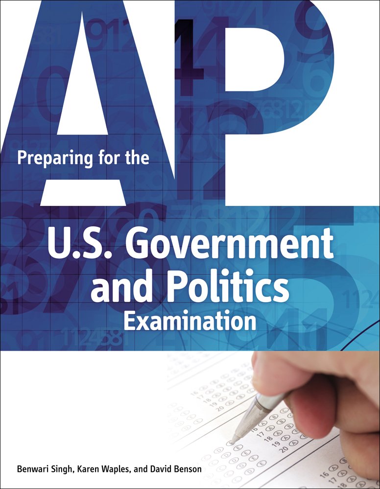 Preparing for the AP U.S. Government and Politics Examination: Singh ...