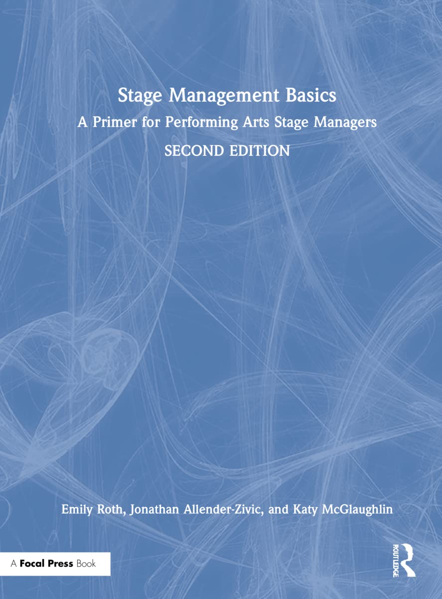 Stage Management Basics: A Primer for Performing Arts Stage Managers ...