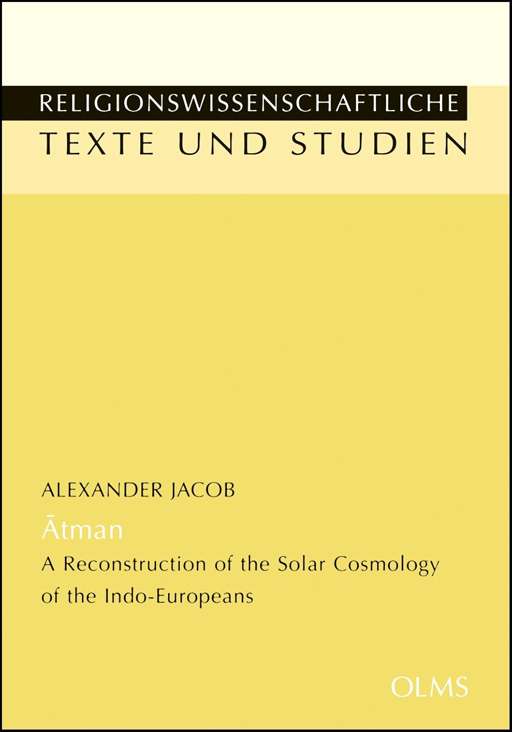 Atman: A Reconstruction of the Solar Cosmology of the Indo-Europeans ...