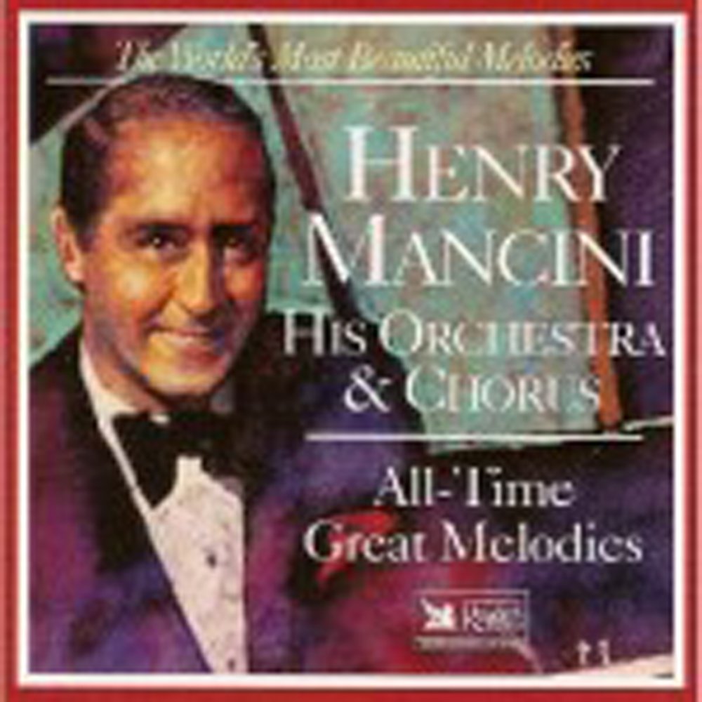 Henry Mancini - Henry Mancini, His Orchestra and Chorus: All-Time Great ...