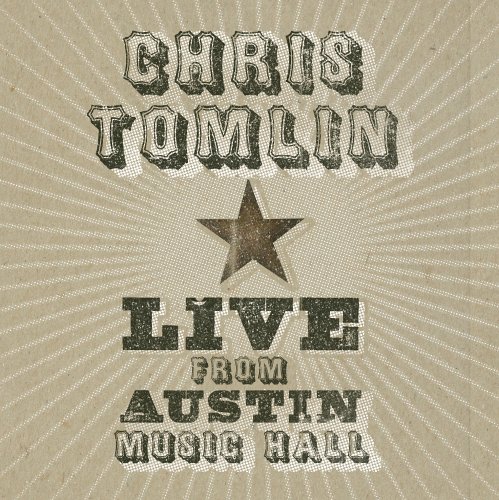 Tomlin, Chris - Live From Austin Music Hall - Amazon.com Music