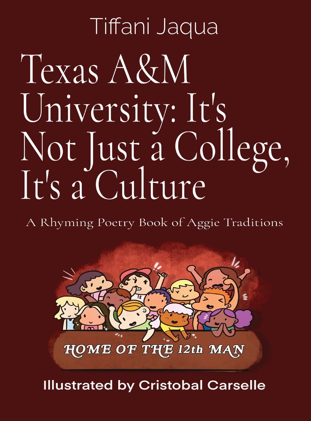 Texas A&M University: A Rhyming Poetry Book of Aggie Traditions: Jaqua ...