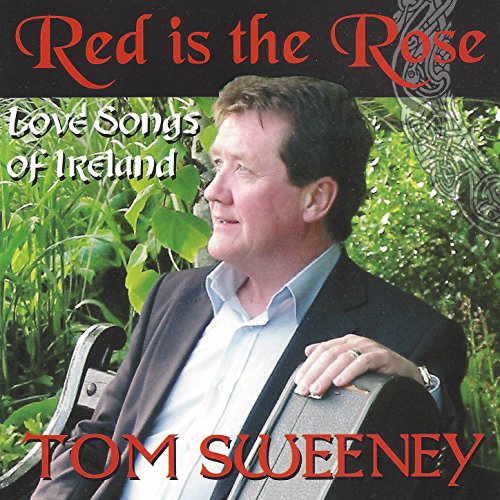 Amazon.com: Red Is the Rose - Love Songs of Ireland : Tom Sweeney ...