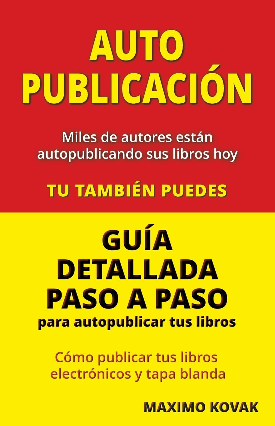 Amazon.com: Autopublicacion / Guia detallada paso a paso para ...