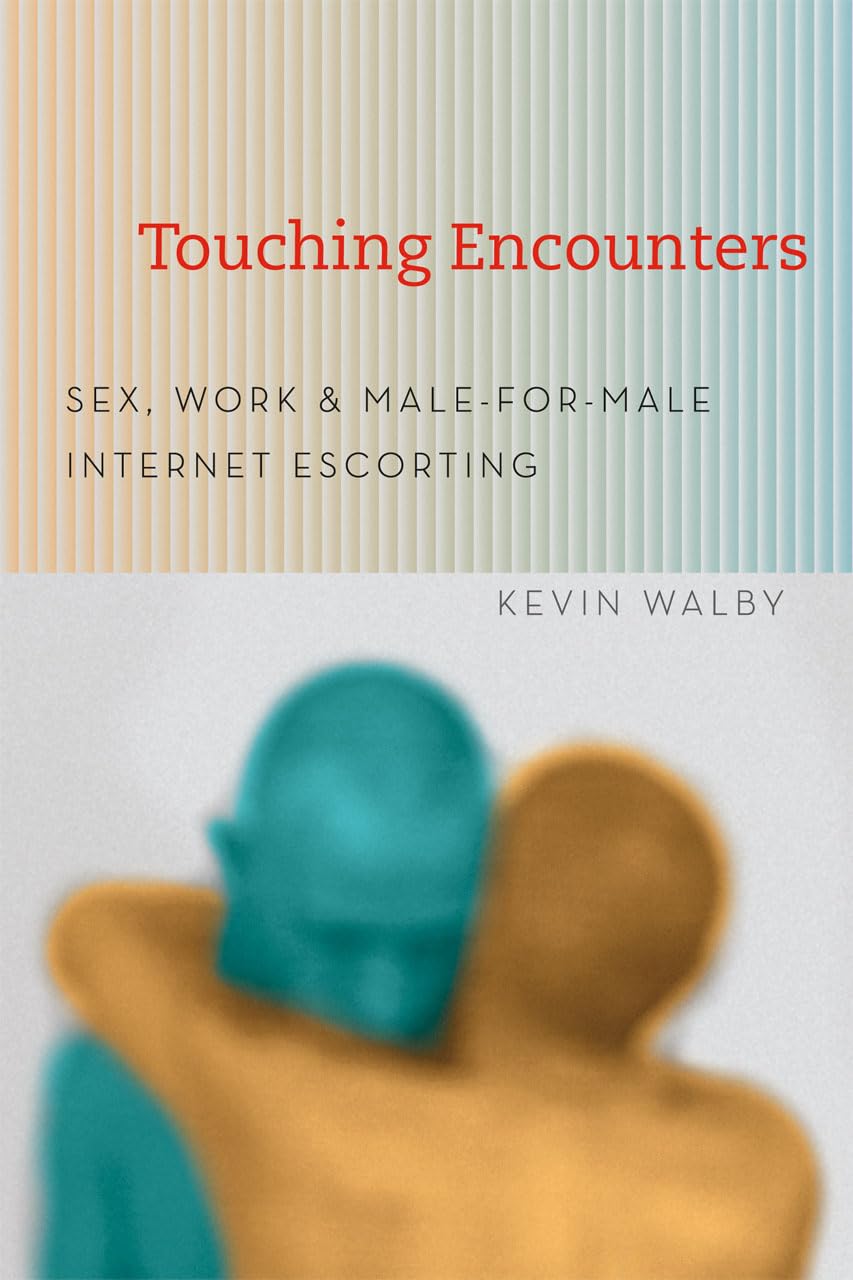 Amazon.com: Touching Encounters: Sex, Work, and Male-for-Male Internet ...