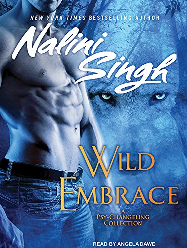 Wild Embrace: A Psy-Changeling Anthology (Psy/Changeling Collection ...