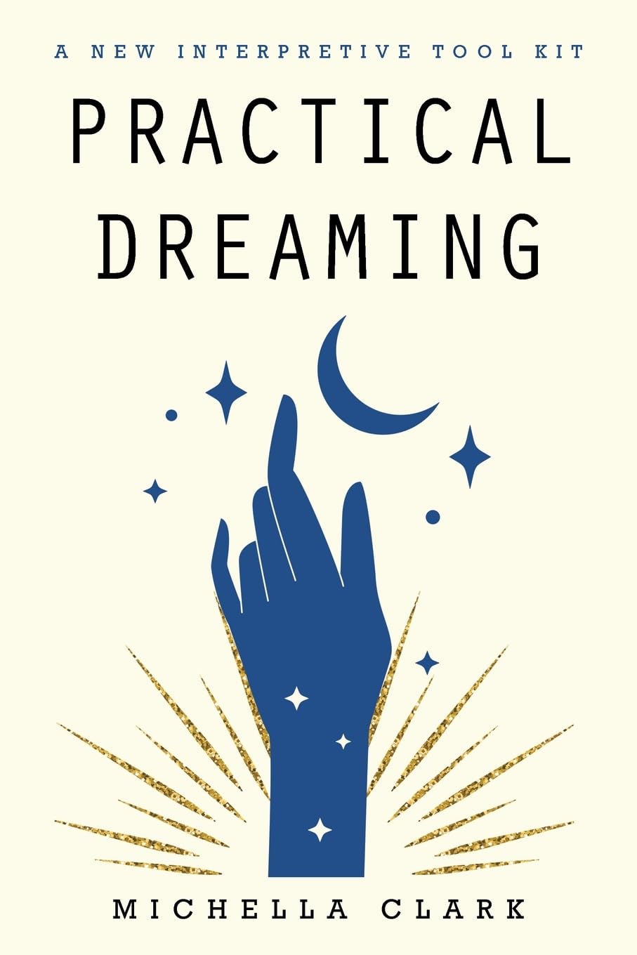 Amazon.com: Practical Dreaming: A New Interpretive Tool Kit ...