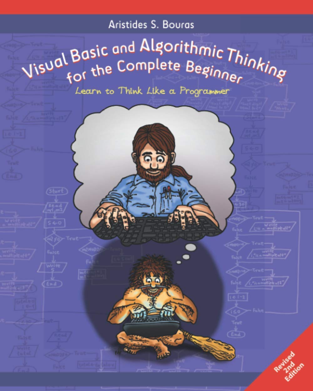 Visual Basic and Algorithmic Thinking for the Complete Beginner (2nd ...